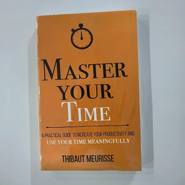 Master Your Thinking, Time, Beliefs, Motivation by Thibaut Meurisse ...